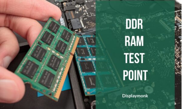 DDR RAM Test Point Archives - DisplayMonk